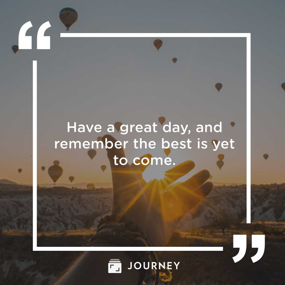 50 Have A Great Day Quotes Wishes