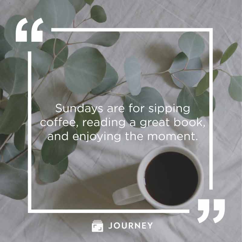 300 Sunday Quotes for a Relaxing & Happy Weekend